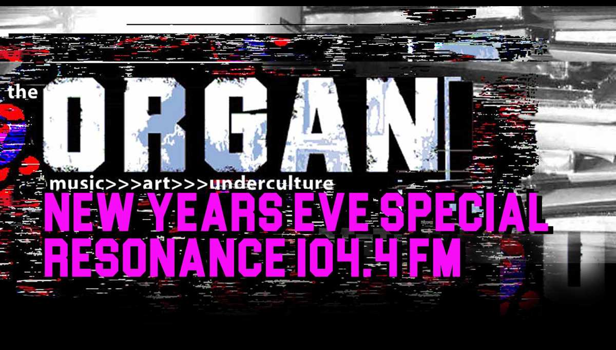ORGAN: The New Years Eve Organ radio show on Resonance FM, the playlist ...